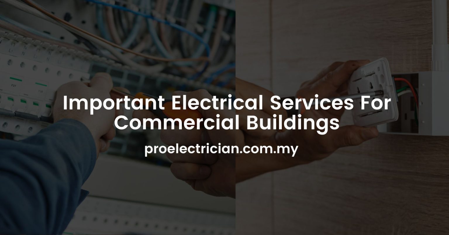 Important Electrical Services For Commercial Buildings [2026 ]