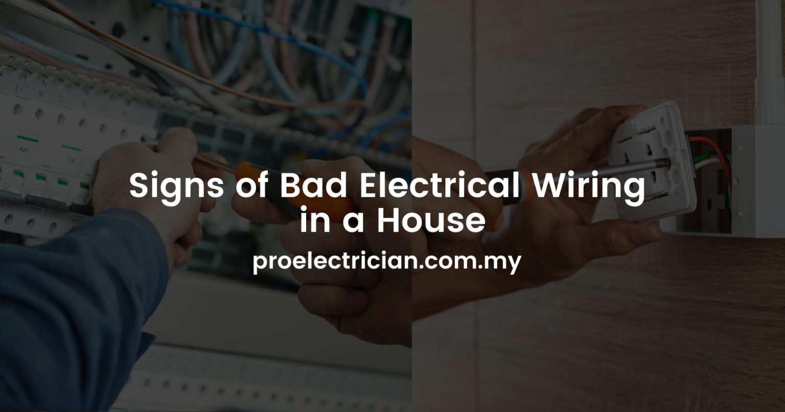 Signs of Bad Electrical Wiring in a House - Pro Electrician