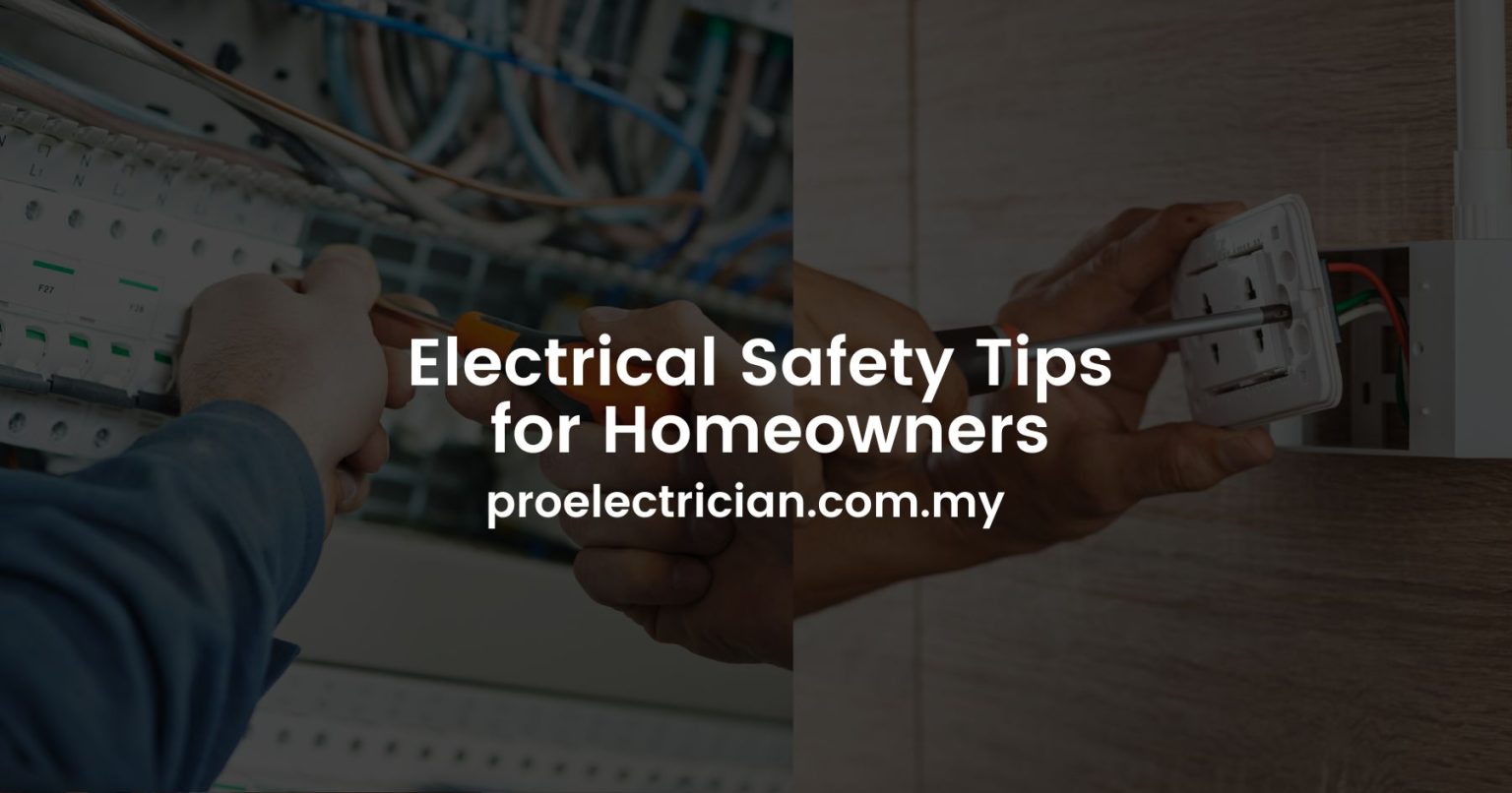 Electrical Safety Tips for Homeowners - Pro Electrician